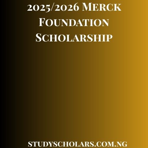 2025/2026 Merck Foundation Scholarship - Study Scholars